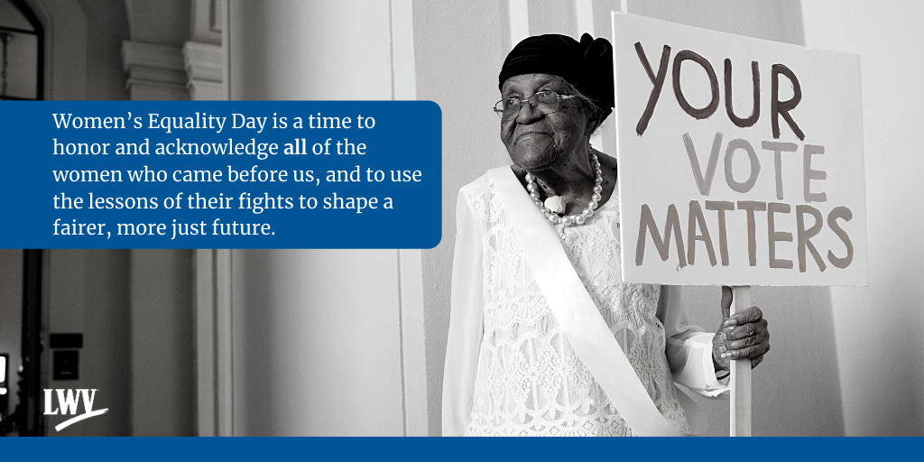 On Womens Equality Day We Continue The Fight League Of Women Voters